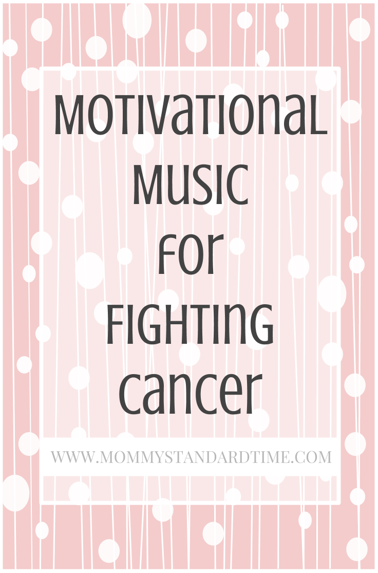 Motivational Music for Working Out with Cancer - Mommy Standard Time