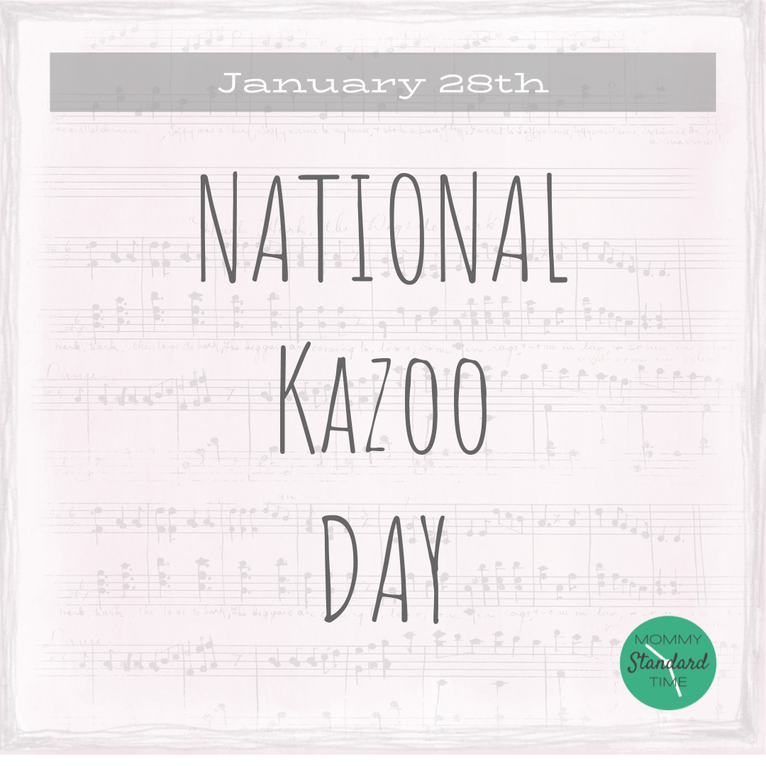 national-kazoo-day - Mommy Standard Time