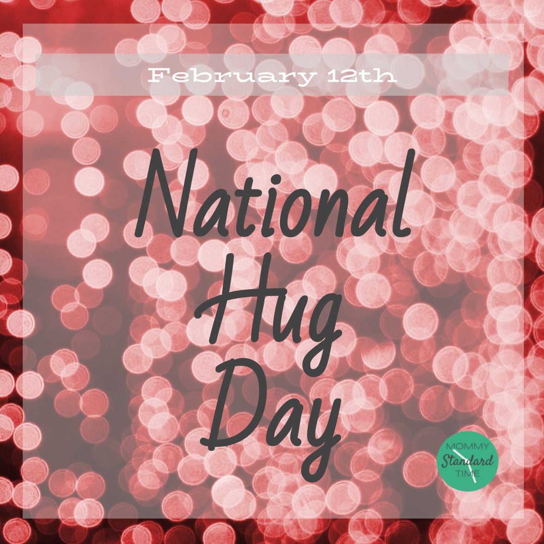 National-Hug-Day - Mommy Standard Time