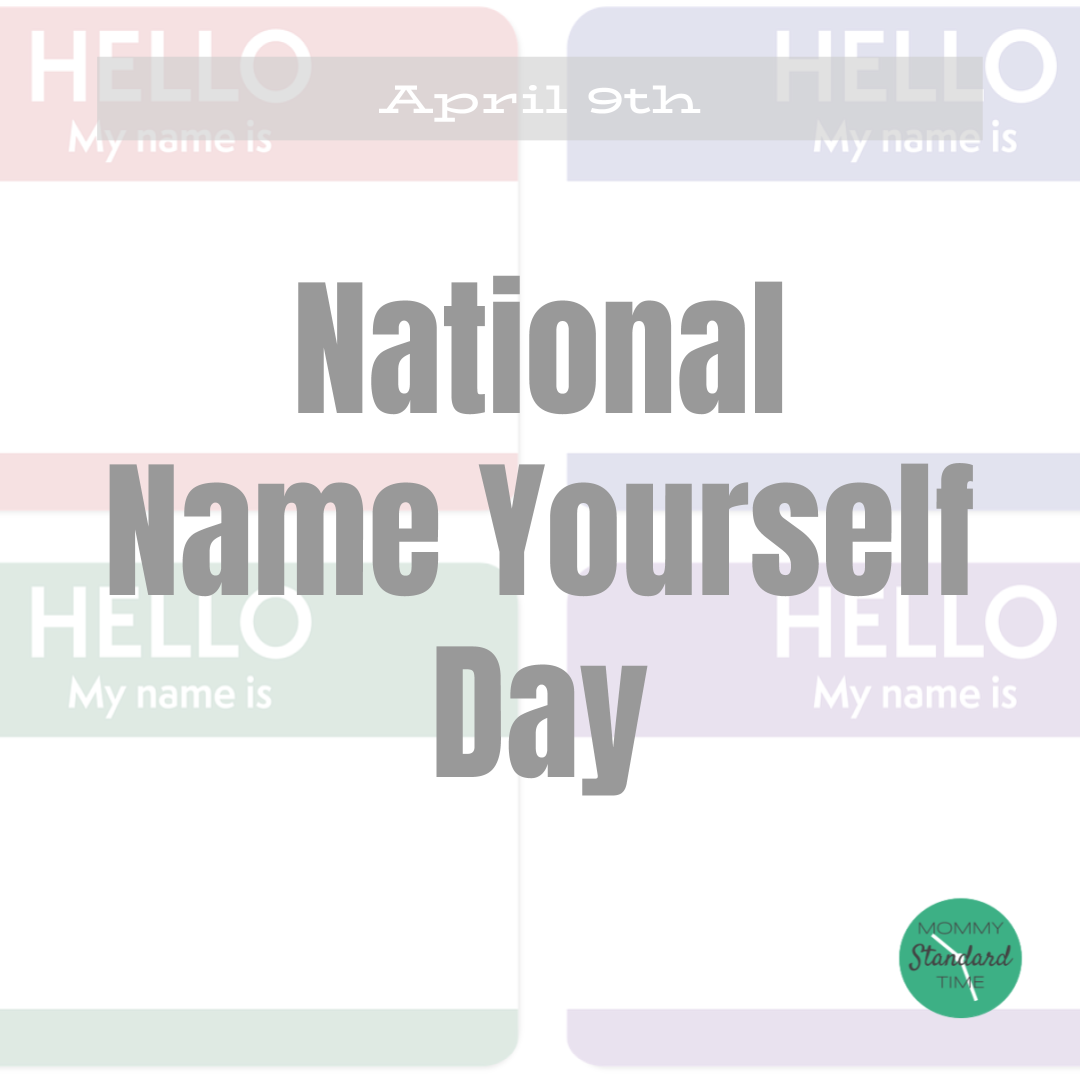 national-name-yourself-day - Mommy Standard Time