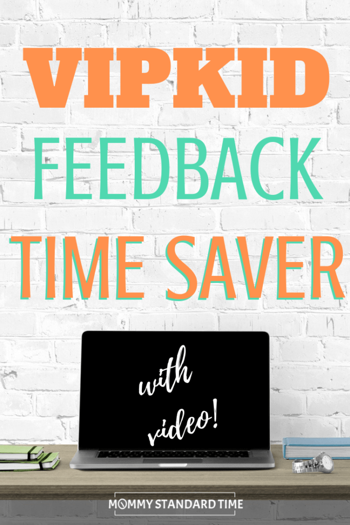 VIPKID FEEDBACK TIME SAVER - Mommy Standard Time
